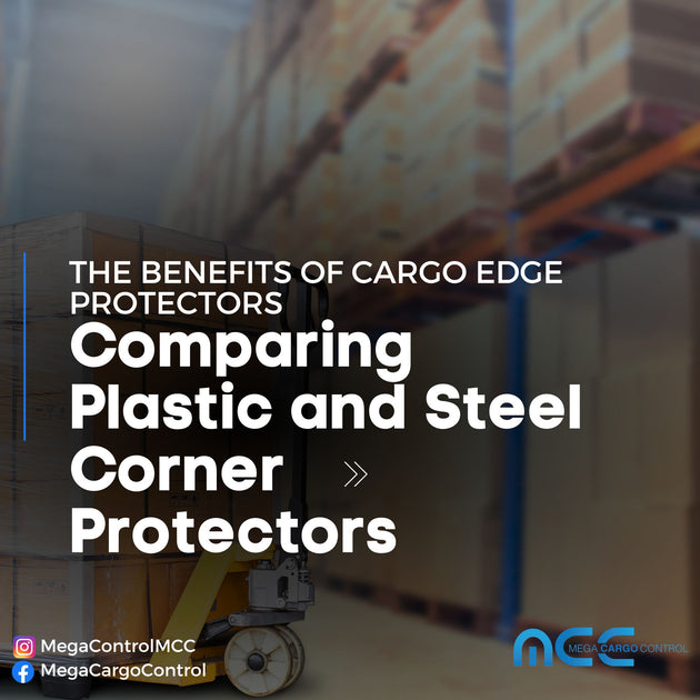 The Benefits of Cargo Edge Protectors: Comparing Plastic and Steel Cor ...
