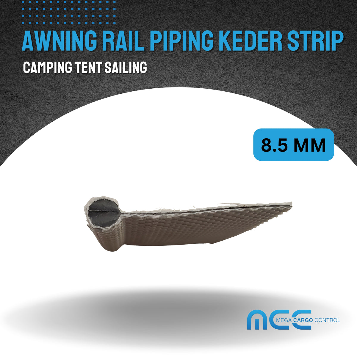 Awaning Rail Piping Keder Strip | Mega Cargo Control
